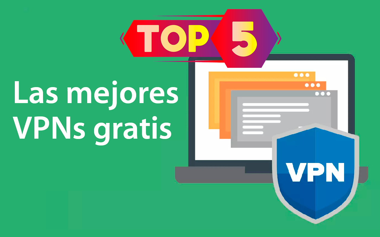 El Top 5 de las mejores VPN gratis del 2024 - Solo Software Libre