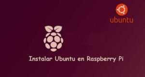 Guía completa para instalar Ubuntu en Raspberry Pi: Paso a paso - Solo Software Libre