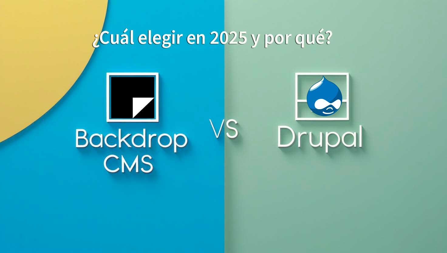 Comparativa entre Backdrop CMS y Drupal en 2025