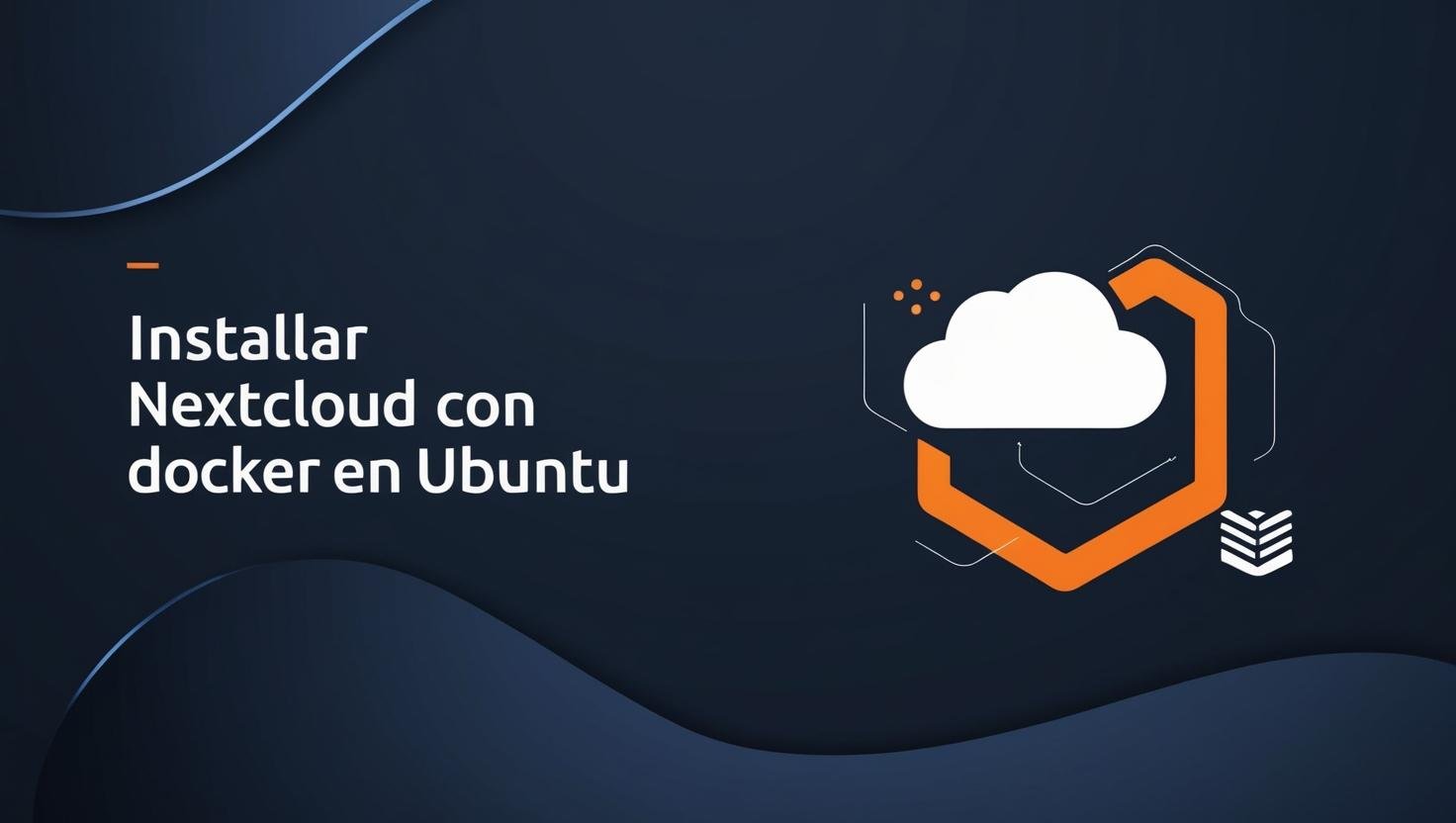 Como Instalar Nextcloud con Docker en Ubuntu - Solo Software Libre