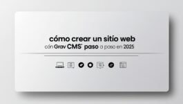 Cómo crear un sitio web con Grav CMS fácilmente