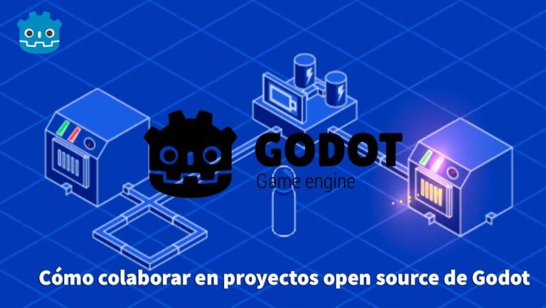 Cómo colaborar en proyectos open source de Godot